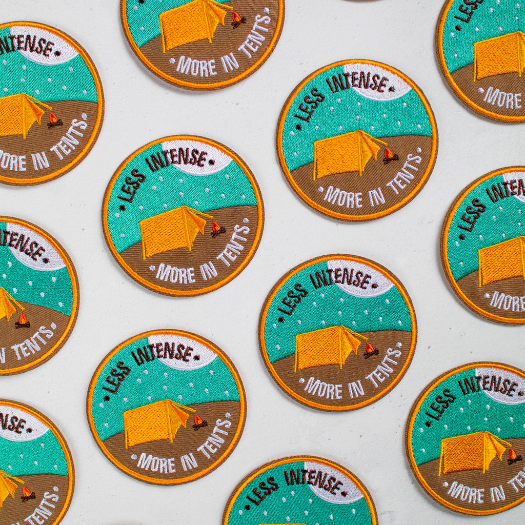 Less Intense, More In Tents Patch | Finest Imaginary